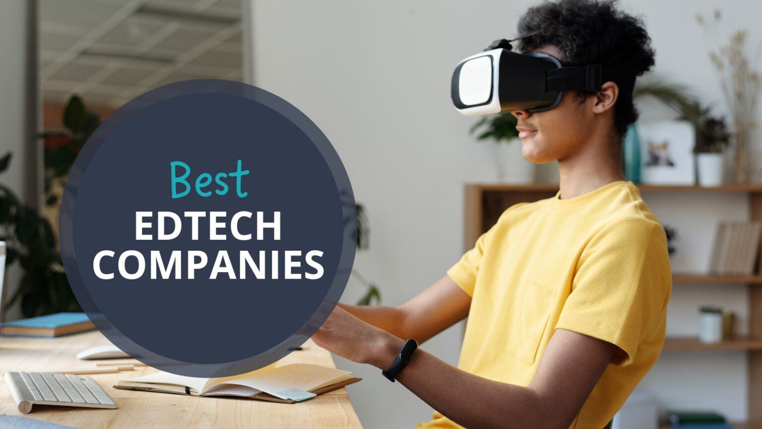 70+ Edtech Companies Transforming the Way We Teach in 2025 - Asha ...